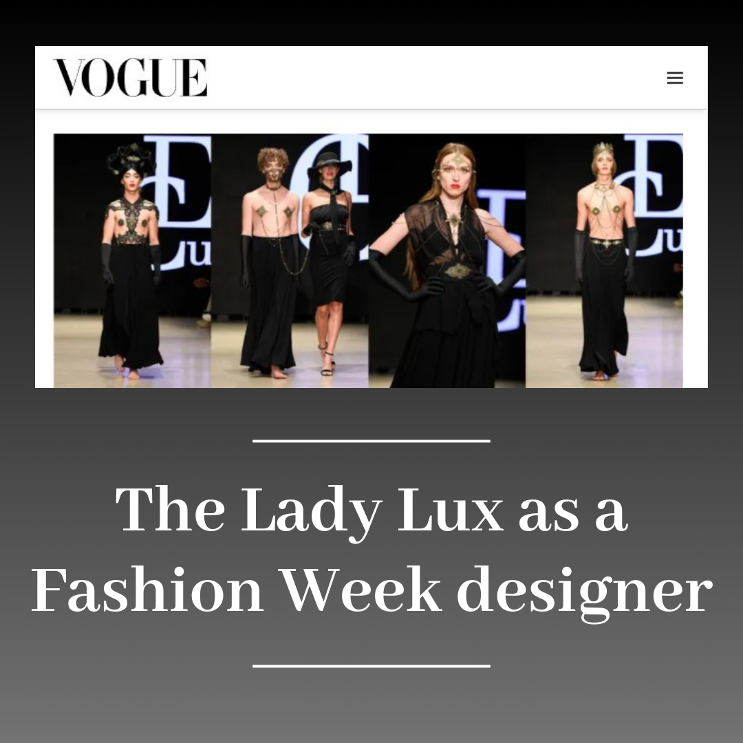 The Lady Lux as a Fashion Week designer - The Lady Lux